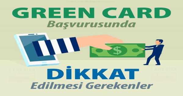 Green Card Başvurusunda Dikkat Edilmesi Gerekenler